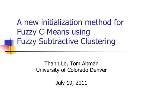 Ppt A New Initialization Method For Fuzzy C Means Using Fuzzy