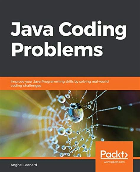 Java Coding Problems Improve Your Java Programming Skills By Solving