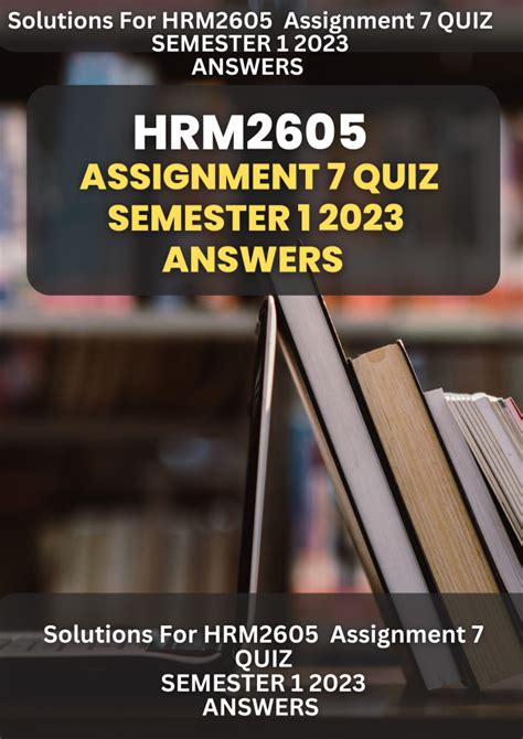 Hrm2605 Assignment 7 Quiz Semester 1 2023 Studypass
