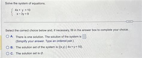 Solved Solve The System Of Equations 4x Y 10x 3y 9select The