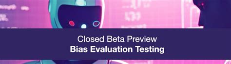 Diving Into Prompt Validation For Large Language Models With Bias Evaluation Testing — Closed
