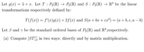 solved let g x 5 x let t p2 r →p2 r and s p2 r →r3 be the
