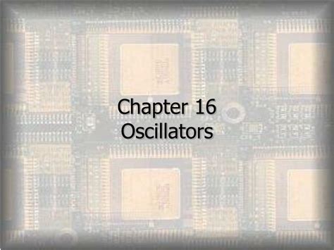 PPT Chapter 16 Oscillators PowerPoint Presentation Free Download ID 1823818