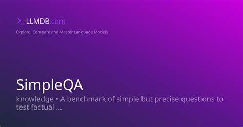 SimpleQA LLM Benchmark