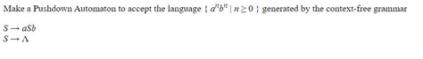 solved make a pushdown automaton to accept the language