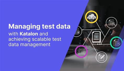 Akshay Sunildatta Pawar On Linkedin Scalable Test Data Management With Katalon