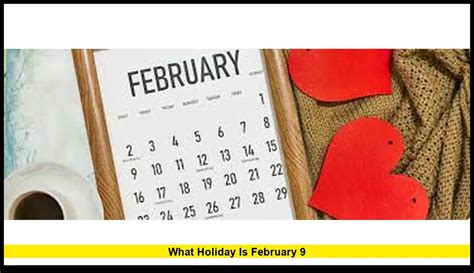 What Holiday Is February 9 A Full Look At All Recognized Observances