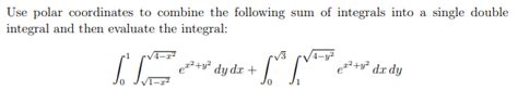 solved use polar coordinates to combine the following sum of
