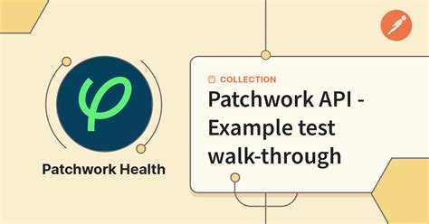 Patchwork Api Example Test Walk Through Patchwork Integrations Patchwork Api Example Test Walk Through Patchwork Integrations