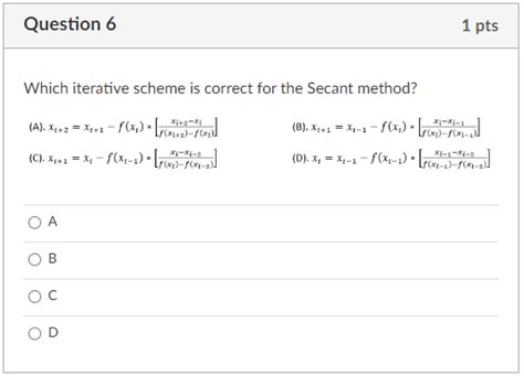 Solved Which Iterative Scheme Is Correct For The Secant