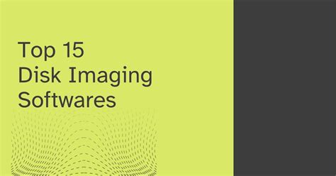 top 15 disk imaging softwares thecconnects