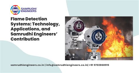 Flame Detection Systems Technology Applications And Samrudhi