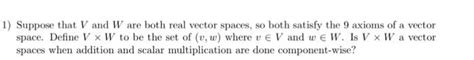 solved suppose that v and w are both real vector spaces so