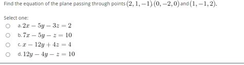 Solved Find The Equation Of The Plane Passing Through Points