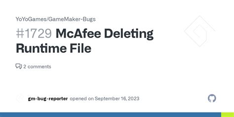 McAfee Deleting Runtime File Issue YoYoGames GameMaker Bugs GitHub