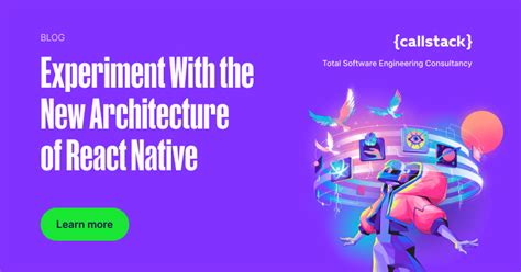 Experiment With The New Architecture Of React Native Callstack