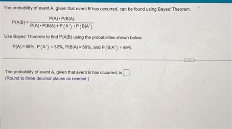 Solved The Probability Of Event A Given That Event B Has Chegg