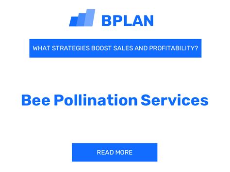 Boost Sales And Profitability Of Your Bee Pollination Services Business