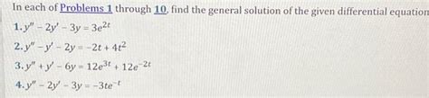 Solved In Each Of Problems 1 Through 10 Find The General Chegg Com