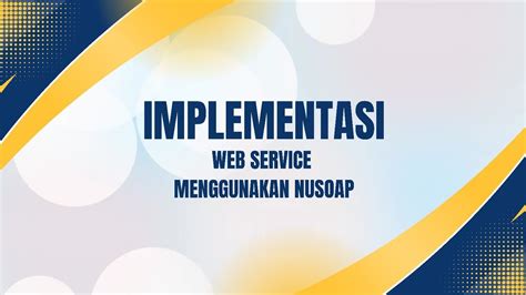 Tugas Pertemuan 1 Implementasi Web Service Dengan Nusoap Matkul Teknologi Web Service Youtube
