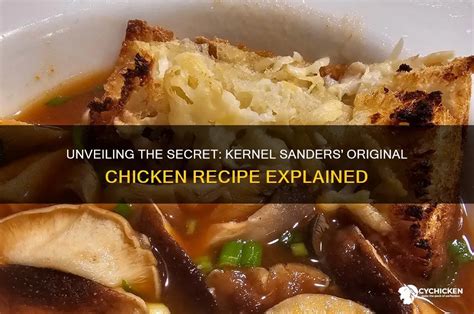 Unveiling The Secret Kernel Sanders Original Chicken Recipe Explained