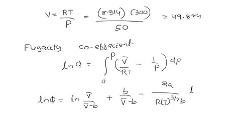 Solved Calculate The Coefficient Of Fugacity And The Fugacity For