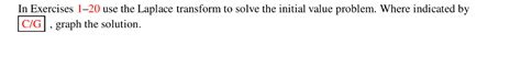 solved in exercises 1 20 use the laplace transform to solve
