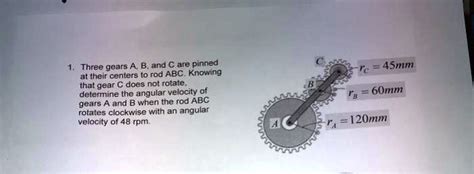 1three gears aband c are pinned at their centers to rod abcknowing that