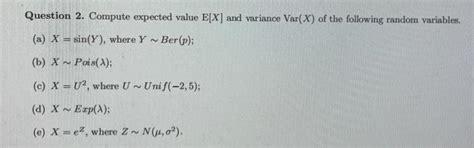 Solved Question 2 Compute Expected Value E[x] And Variance