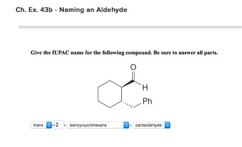 Solved Ch Ex 43b Naming An Aldehyde Give The Iupac Name