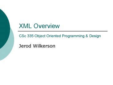 XML Overview Presentation Free To View