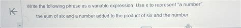 Solved Write The Following Phrase As A Variable Expression