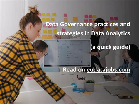 Data Governance Practices And Strategies In Data Analytics A Quick Guide Eu Data Jobs