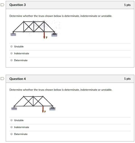 Solved Question 3 Determine Whether The Truss Shown Below Is Determinate Indeterminate Or