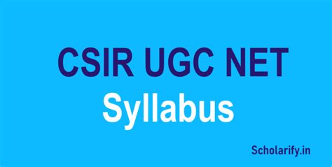 CSIR UGC NET Syllabus 2024 All Subjects Scholarify In