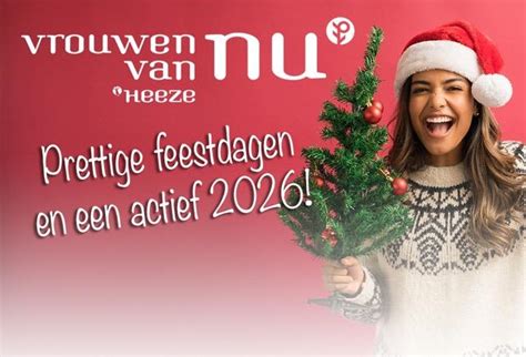 Vrouwen Van Nu Heeze Wenst Iedereen Fijne Feestdagen En Een Actief 2026