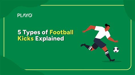 5 Types Of Kicks In Football Explained With Techniques And Uses