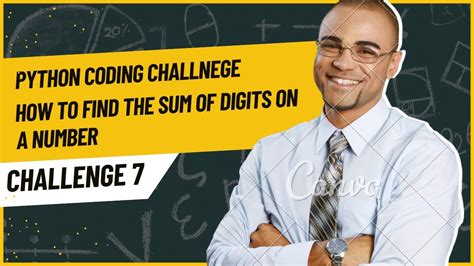Challenge 7 How To Find The Sum Of Digits On A Number 8 Minutespython