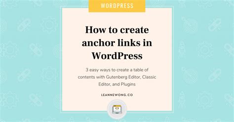 How To Easily Create Anchor Links In Wordpress Leanne Wong