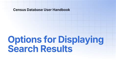 options for displaying search results census database user handbook