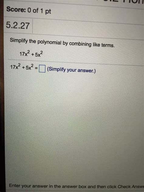Solved Simplify The Polynomial By Combining Like Terms