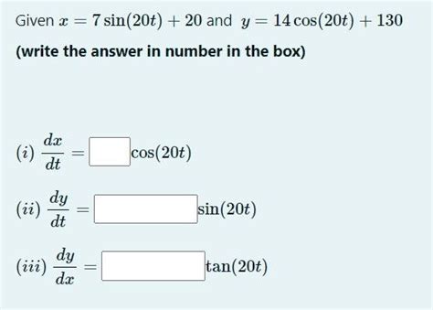 Solved Given X Sin T And Y Cos T Write The Chegg Com