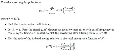Solved Consider A Rectangular Pulse Train G T T Sigma N Chegg