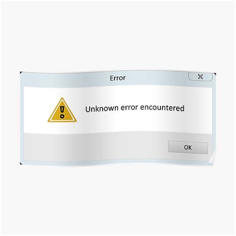 Error Tab Poster For Sale By ThunderBolt Redbubble