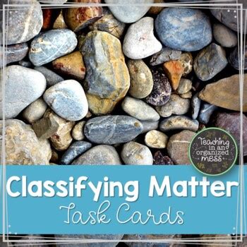 Classifying Matter Task Cards TEKS A Distance Learning TpT