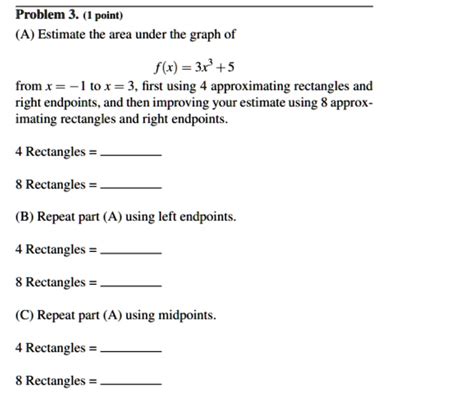 Solved Problem 3 1 Point A Estimate The Area Under The Graph Of F