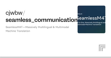 Cjwbwseamlesscommunication Run With An Api On Replicate