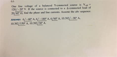 Solved One Line Voltage Of A Balanced Y Connected Source Is Chegg