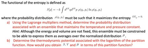 Solved The Functional Of The Entropy Is Defined As S P K