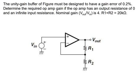 The Unity Gain Buffer Of Figure Must Be Designed To Have A Gain Error